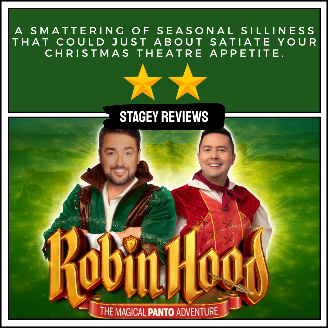 Robin Hood | Opera House, Manchester – Stagey Reviews
